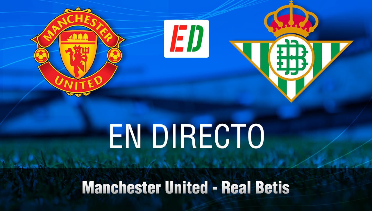 Manchester United - Betis: resultado, goles y resumen del partido de octavos de la Europa League ...