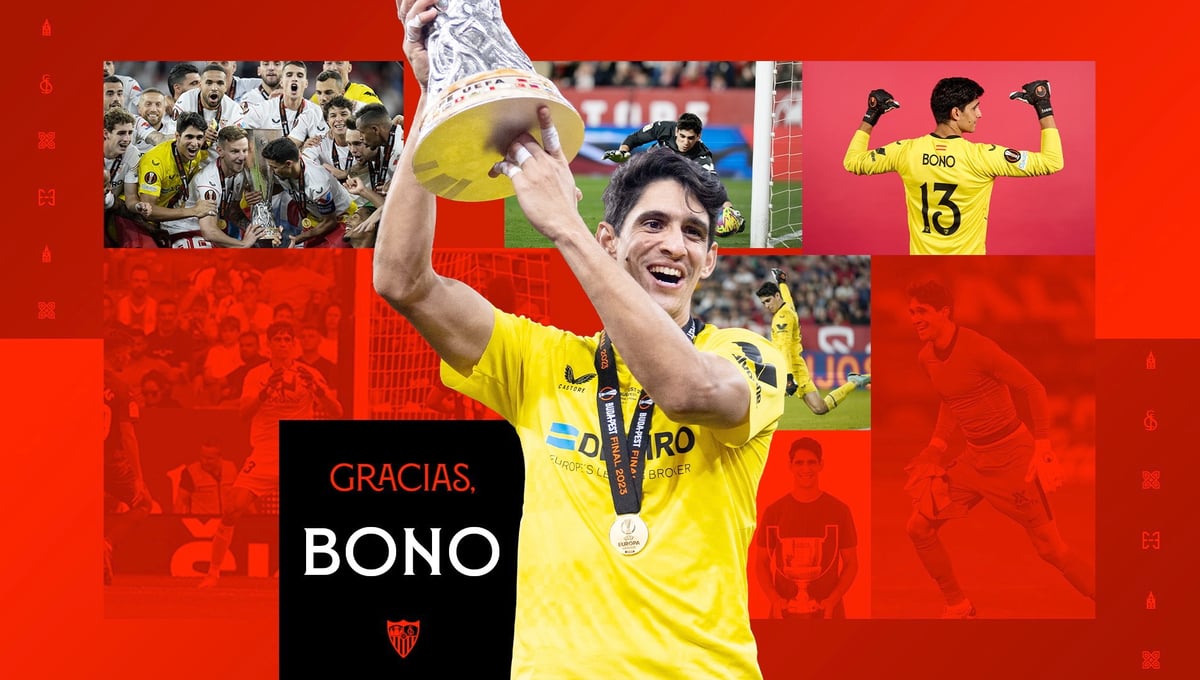 "Gracias, Bono": el Sevilla hace oficial el traspaso al Al-Hilal de un ...