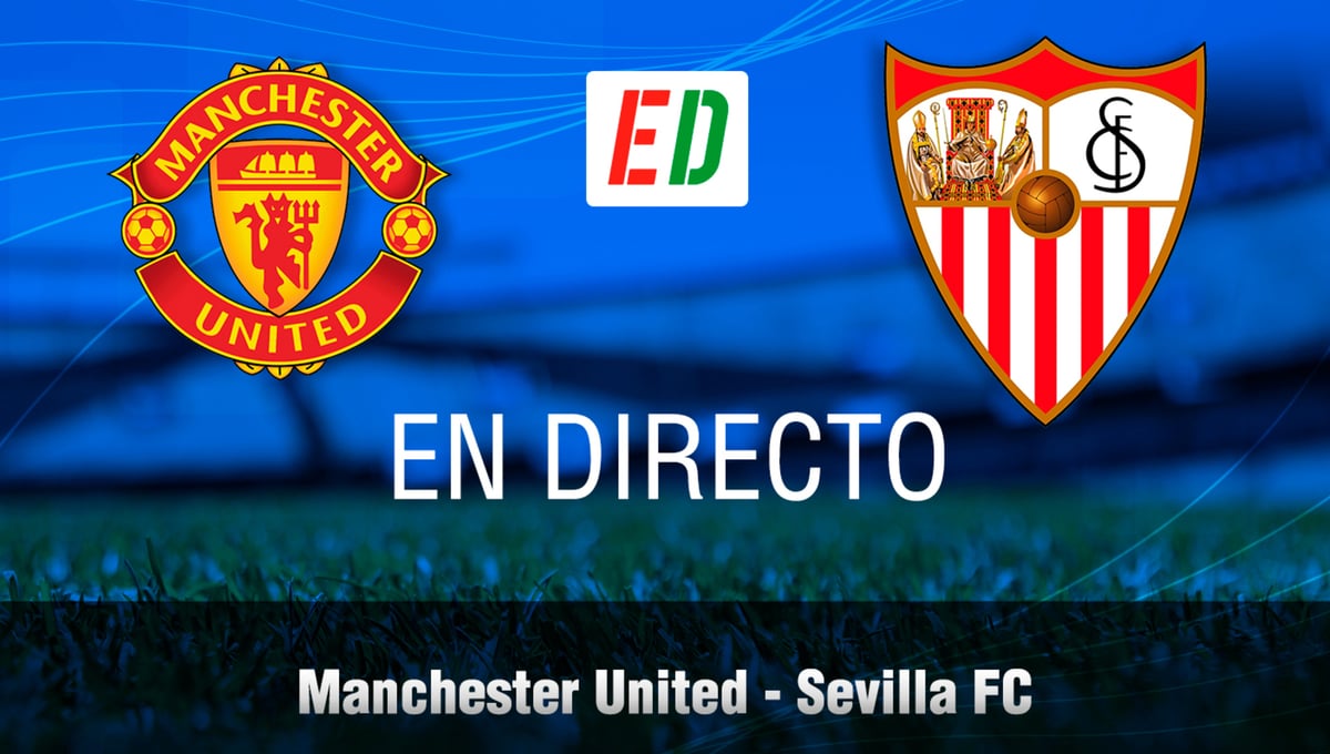 Manchester United - Sevilla: resumen, resultado y goles - Estadio Deportivo